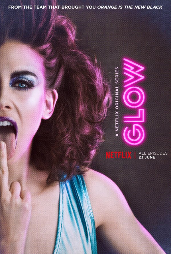 Review: GLOW: season one - Girls With Guns
